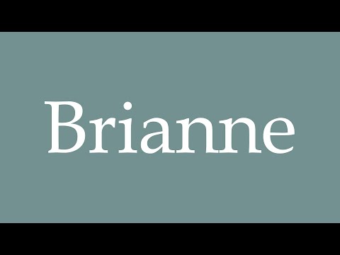 How to Pronounce ''Brianne'' Correctly in French