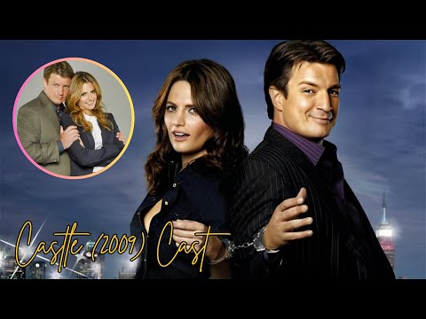 Castle (2009) Cast: Then And Now 2024 How They Changed