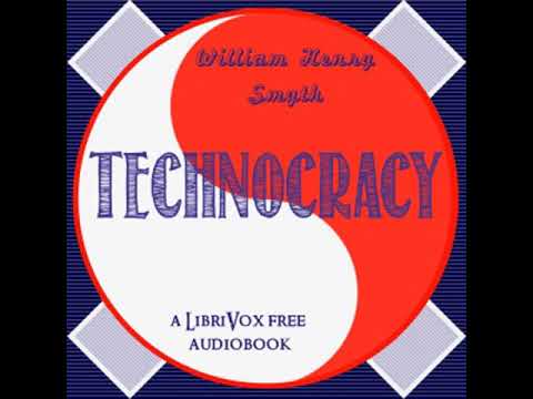 Technocracy by William Henry SMYTH read by progressingamerica | Full Audio Book