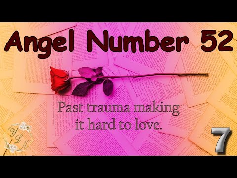 Angel Number 52 | You deserve and sometimes it takes work. You have to want it for yourself.