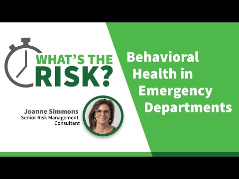 Two Minutes: What's the Risk? Behavioral Health in Emergency Departments