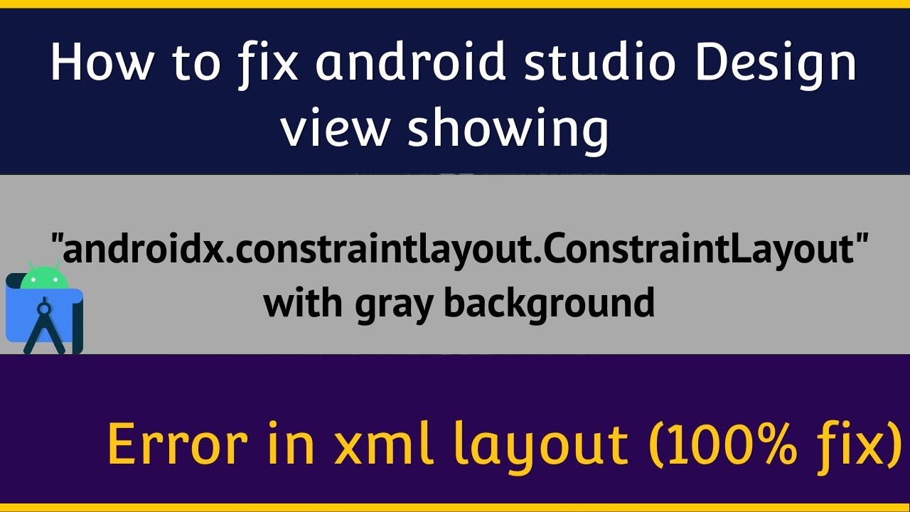 AndroidStudio - How to fix android design view constrain layout error  fully fixed