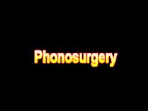 What Is The Definition Of Phonosurgery Medical School Terminology Dictionary