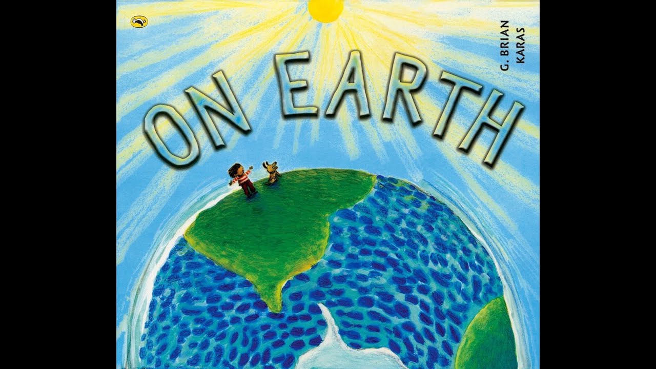 On Earth by G. Brian Karas, a picture book about the seasons, the months, and years; read aloud.