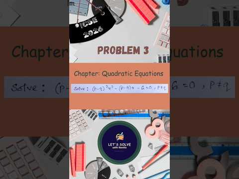 Solution of Problem 3||ICSE Class 10 2026 ||Mathematics || Quadratic Equations