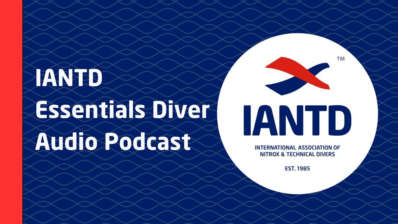 IANTD Essentials Diver Audio Podcast