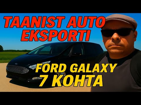FORD GALAXY – Kas see 7-KOHALINE Taani pereauto on hea LEID või suur LÕKS?