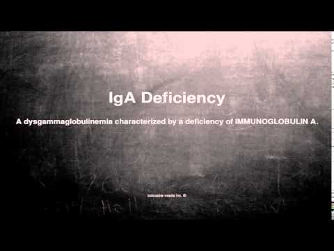 Medical vocabulary: What does IgA Deficiency mean