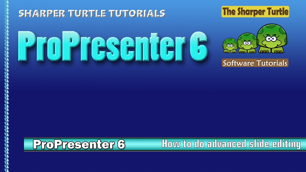 ProPresenter 6 - How to do advanced slide editing