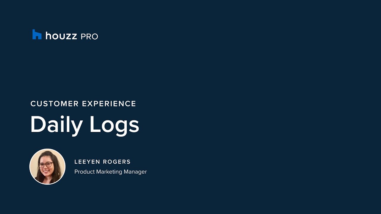 Document and Share Time-Stamped Information with Houzz Pro Daily Logs