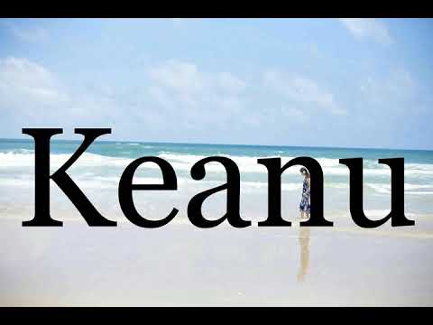 How To Pronounce Keanu🌈🌈🌈🌈🌈🌈Pronunciation Of Keanu