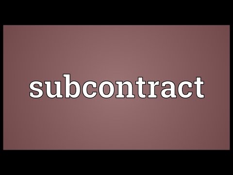 Subcontract Meaning