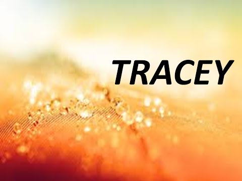 TRACEY! WHAT DO YOU MEAN?