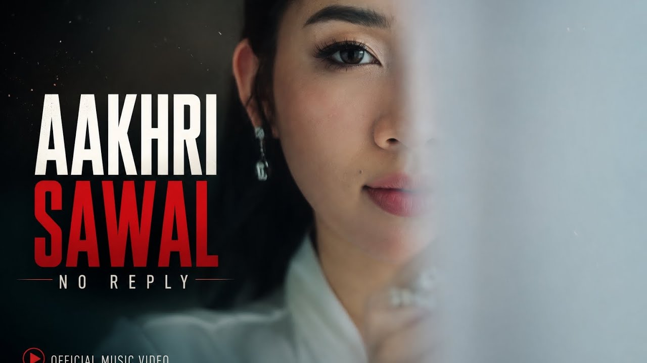 AAKHRI SAWAL - No Reply 