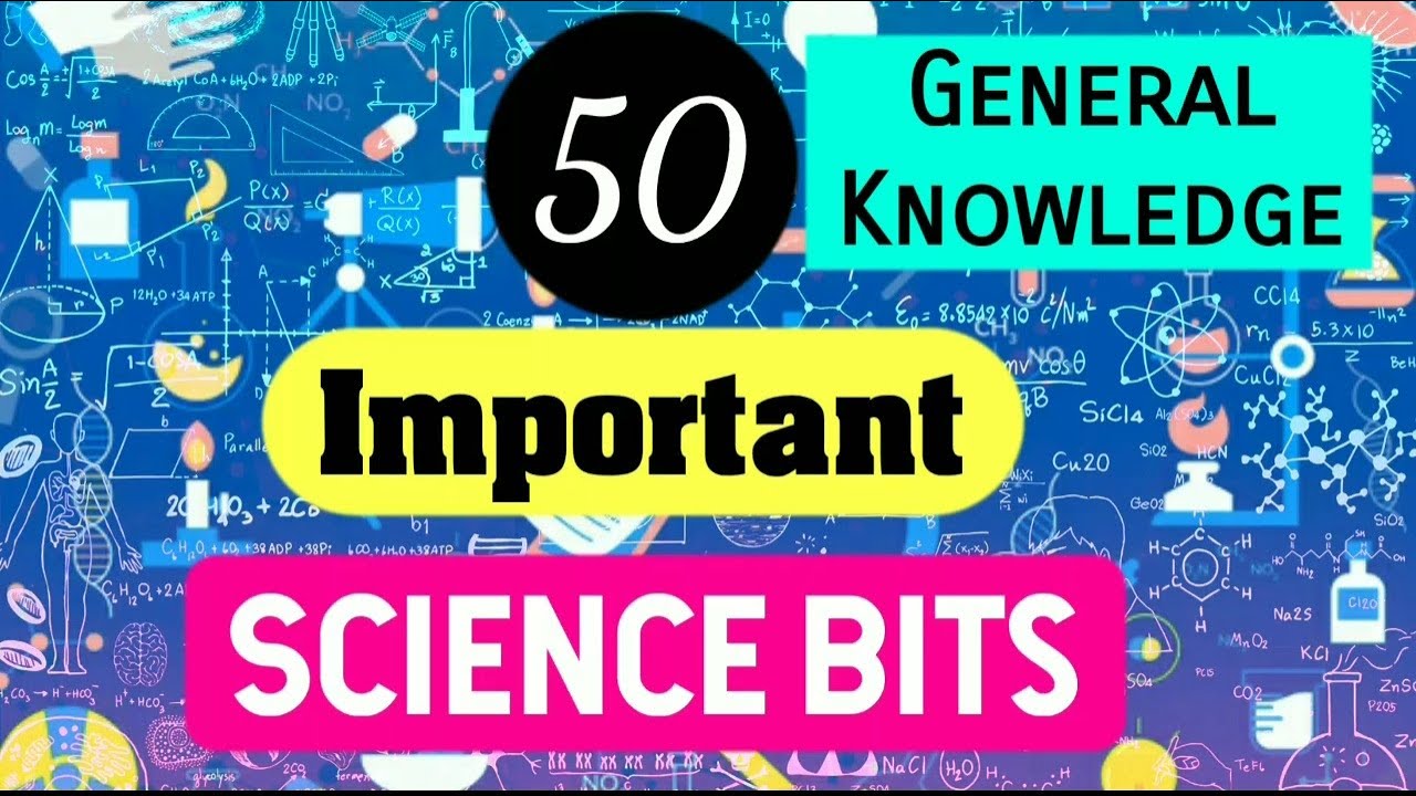 50 Important Science Bits | General Science | General Knowledge | World's Knowledge Book