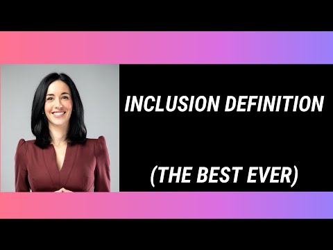 Inclusion Definition (the Best Ever)