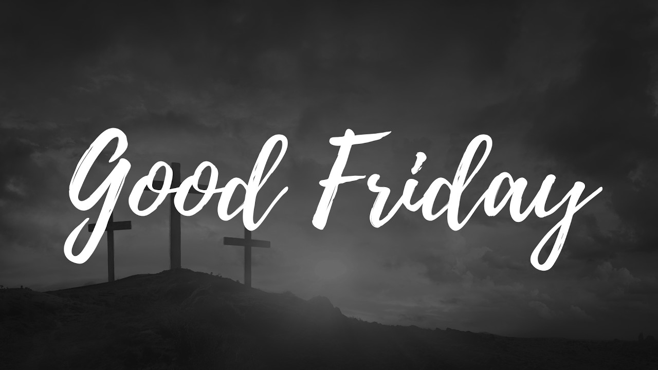 Church Online – Good Friday 2026