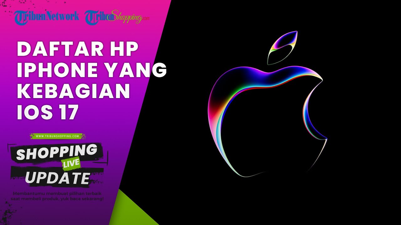 iPhone Rilis iOS 17 Terbaru, Berikut Daftar Ponsel yang Kebagian Update ...