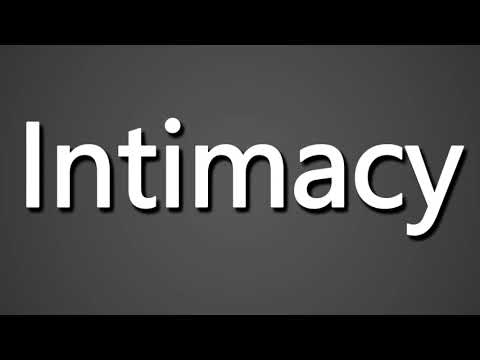 How to Pronounce Intimacy