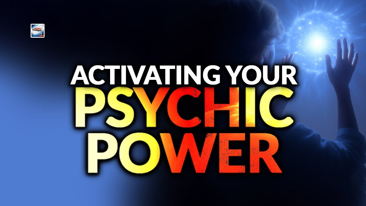 Activate Your Psychic Power