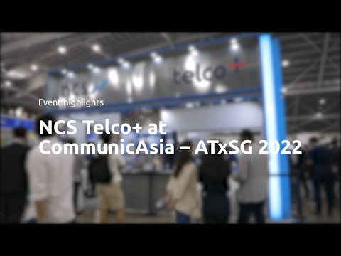 NCS Telco+ at CommunicAsia 2022