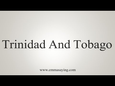 How To Say Trinidad And Tobago