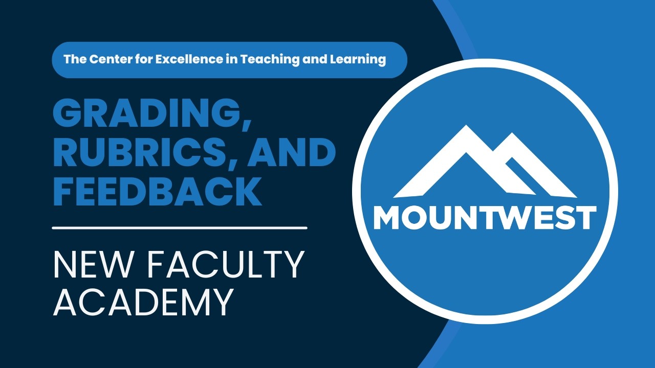 New Faculty Academy: Rubrics, Grading, and Feedback