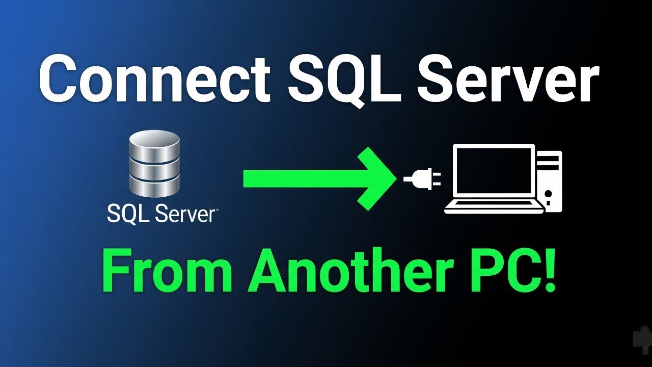 How to Connect to SQL Server from Another Computer
