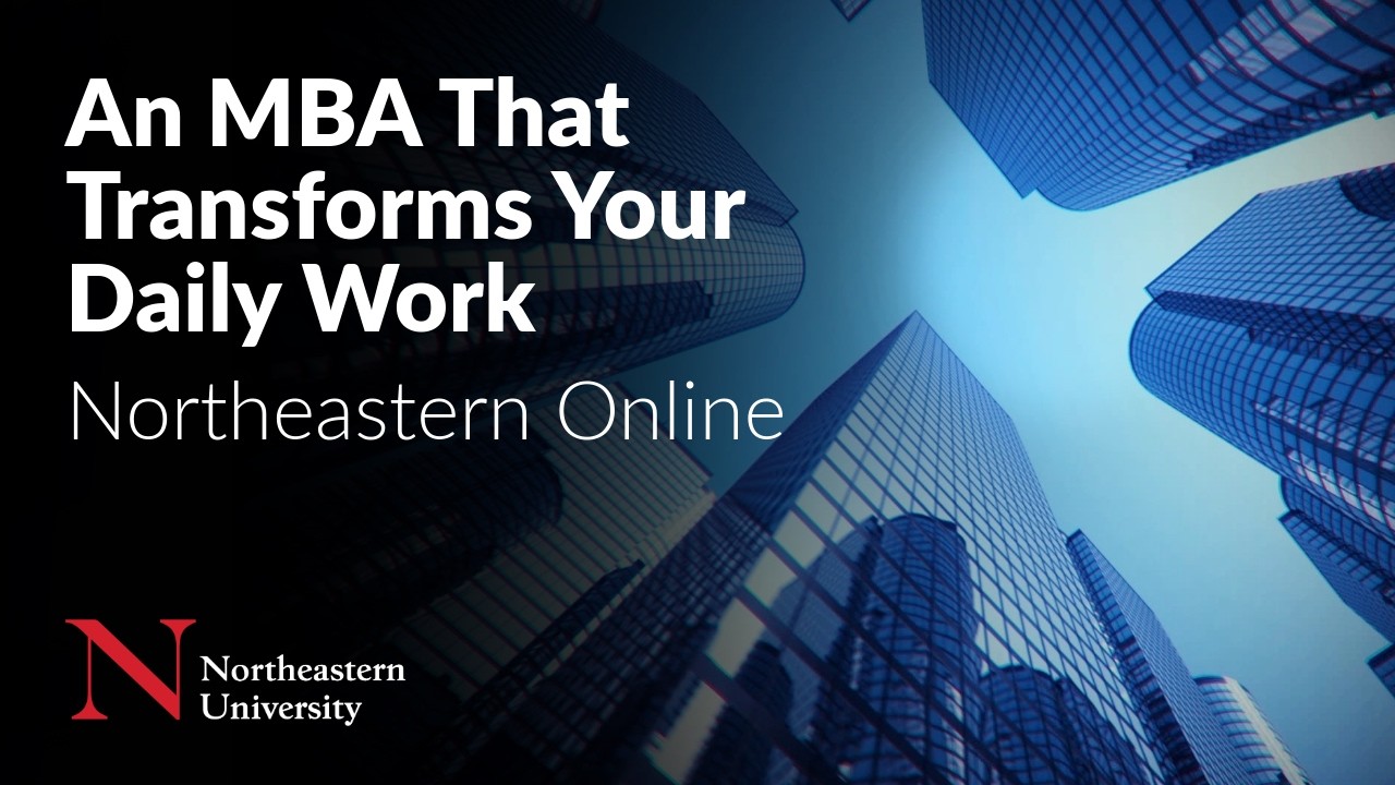 An MBA That Transforms Your Daily Work | Northeastern Online