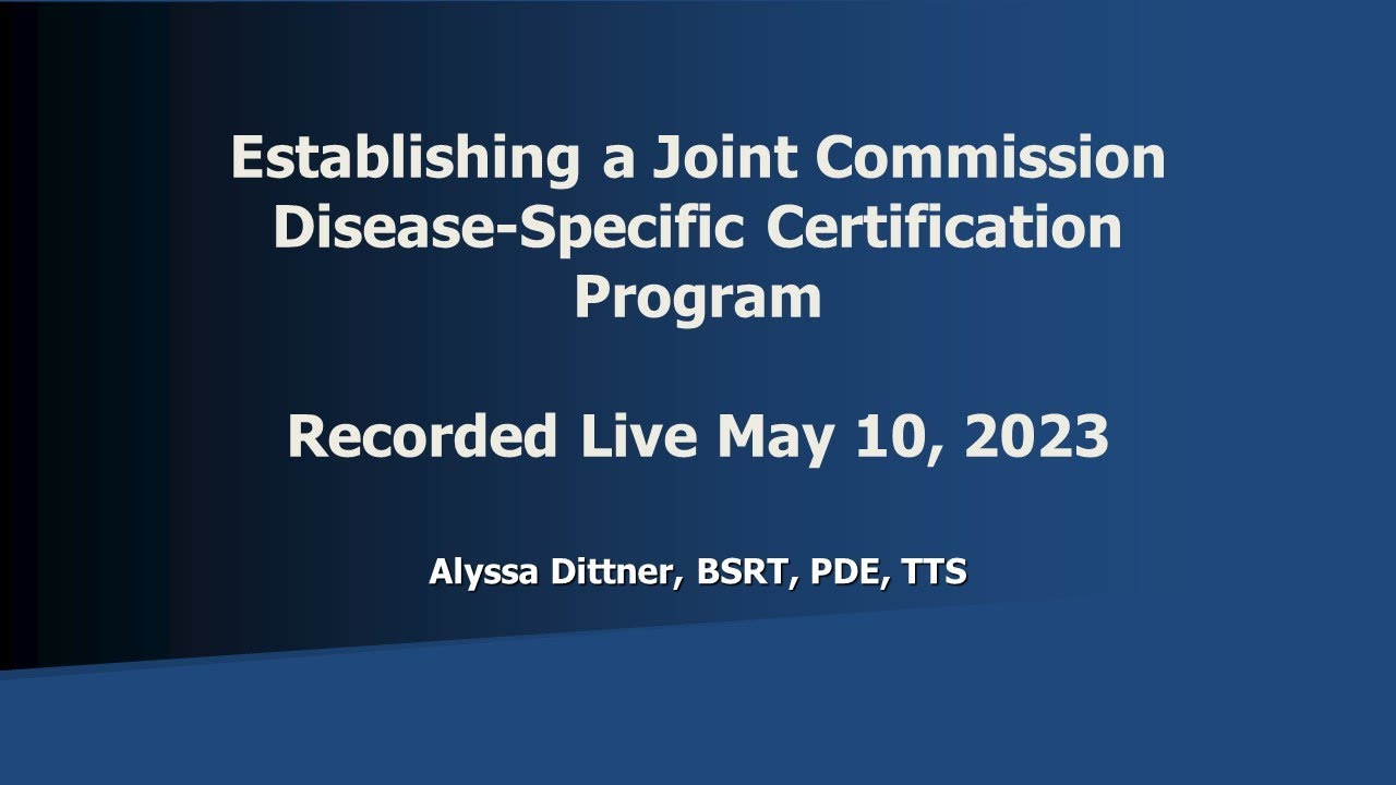 Establishing a Joint Commission Disease-Specific Certification Program