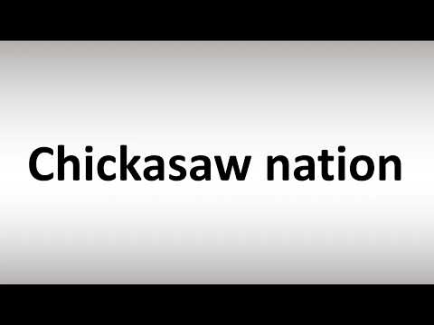 How to Pronounce Chickasaw nation