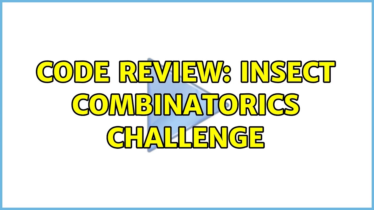 Code Review: Insect combinatorics challenge