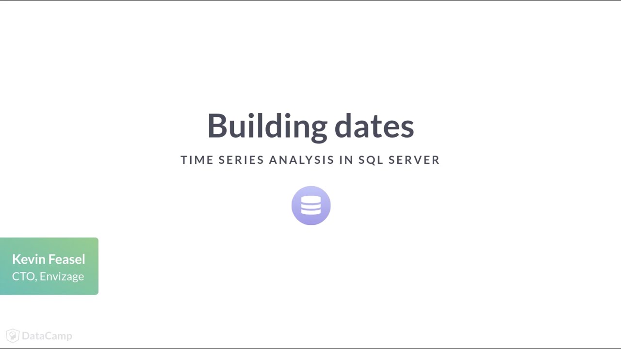 SQL Tutorial: Time Series Analysis in SQL Server | Building dates