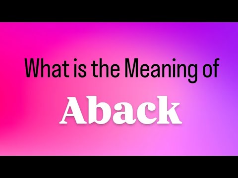 Meaning of Aback Explain in Simple Words With Example
