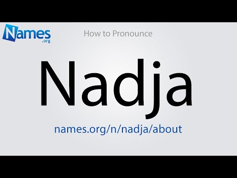 How to Pronounce Nadja