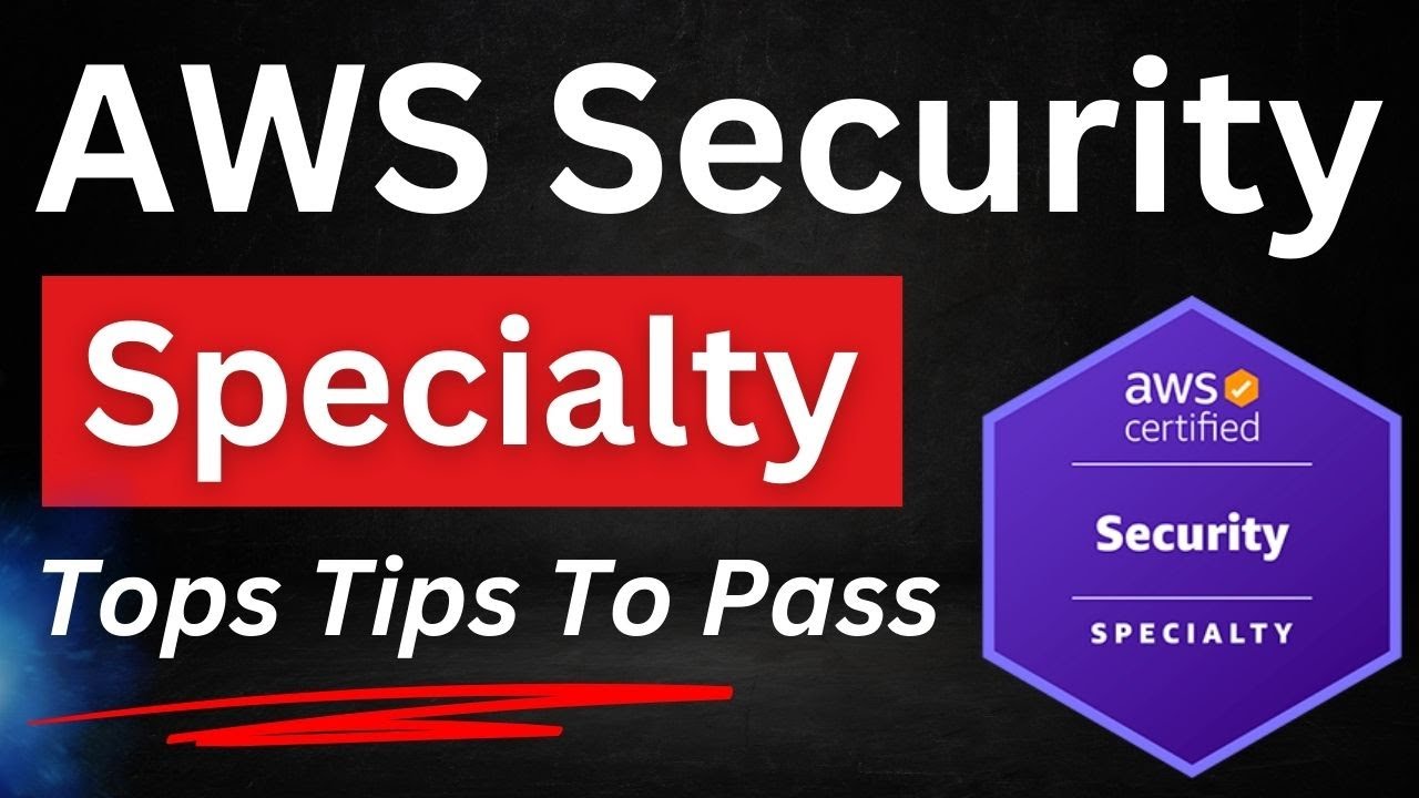 My Top Tips For Passing the AWS Security Specialty Certification In 2026