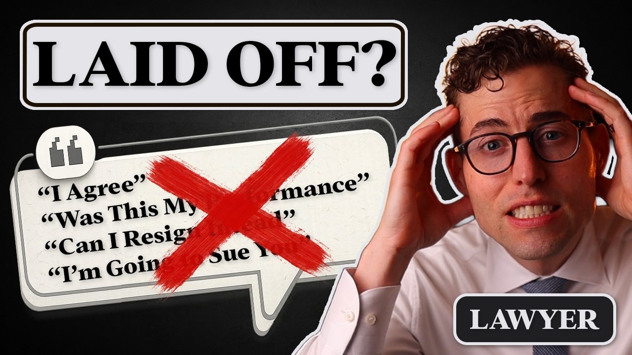 NEVER Say These 4 Things If You’re Being Laid Off (Lawyer's Warning)