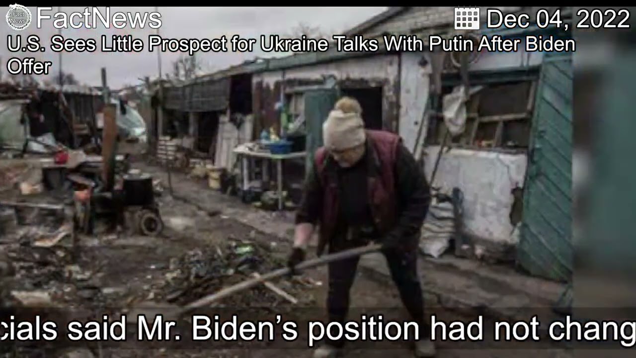 【FactNews】U.S. Sees Little Prospect for Ukraine Talks With Putin After Biden Offer