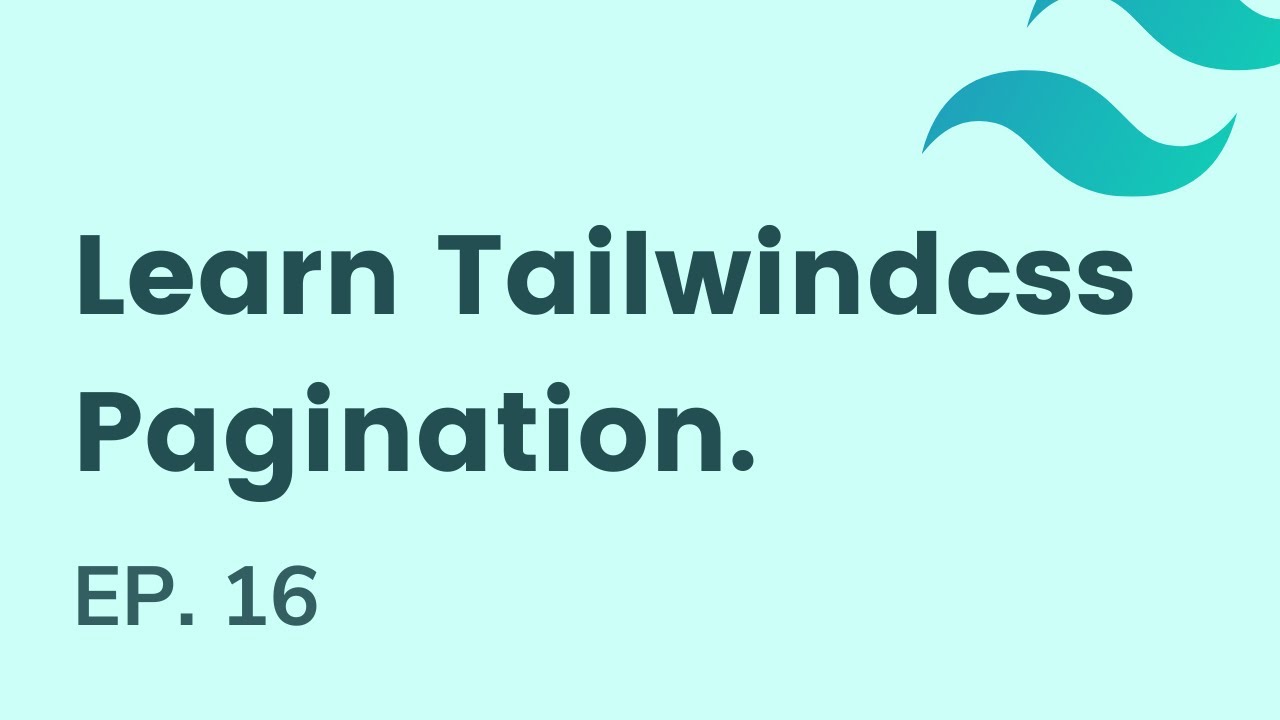 Pagination in tailwindcss, EP - 16 | Learn Tailwindcss