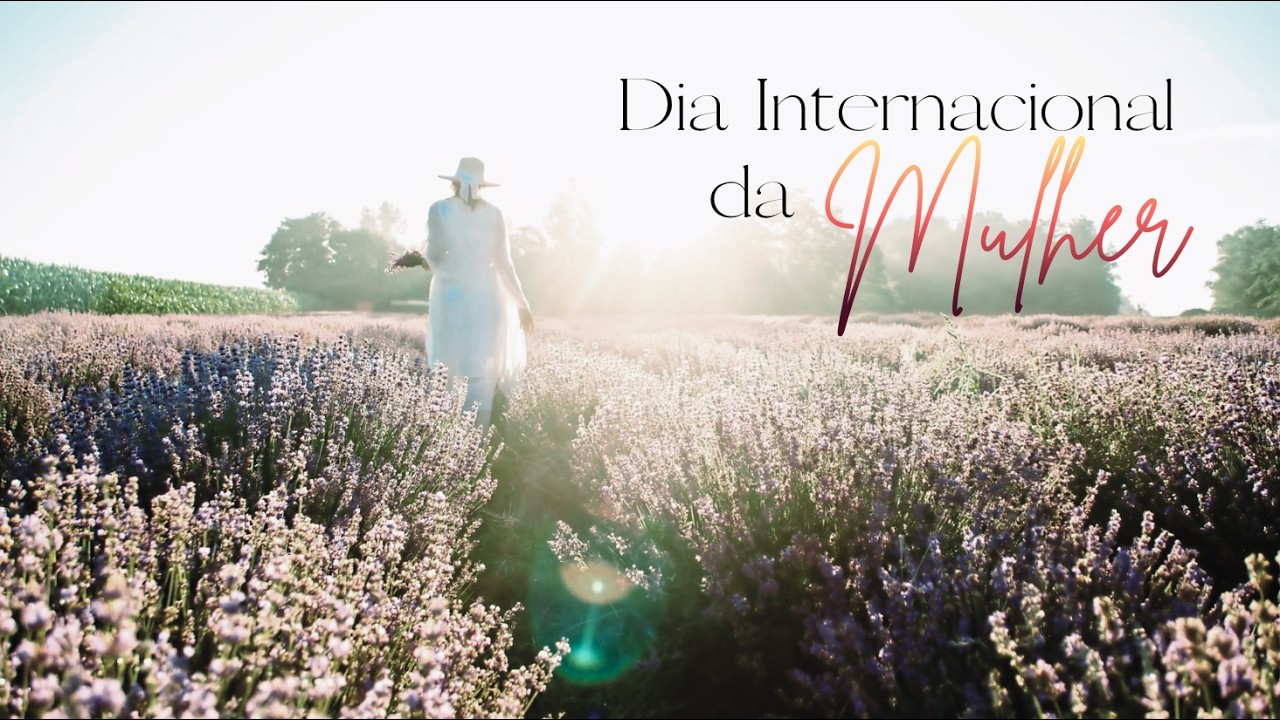 HOMENAGEM | DIA INTERNACIONAL DA MULHER 2026