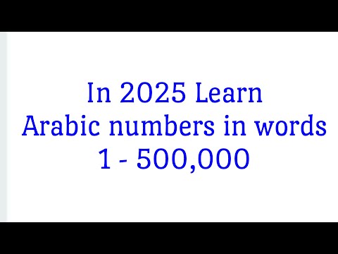 Learn Arabic numbers in words from One to Half a Million in modern Arabic 1 to 500000