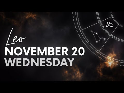 Leo - Daily Horoscope - November 20, 2024