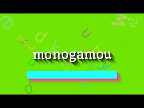 HOW TO SAY MONOGAMOU? #monogamou