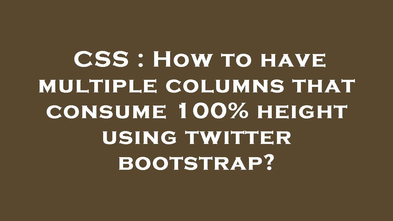 CSS : How to have multiple columns that consume 100% height using twitter bootstrap?