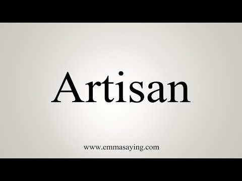 How To Say Artisan