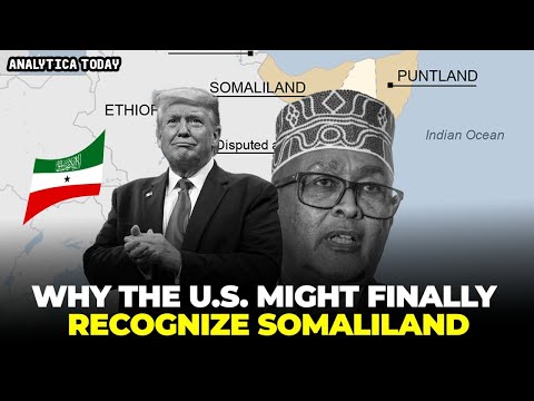 Why the U.S. Might Finally Recognize Somaliland