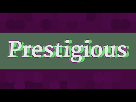 PRESTIGIOUS pronunciation β’ How to pronounce PRESTIGIOUS