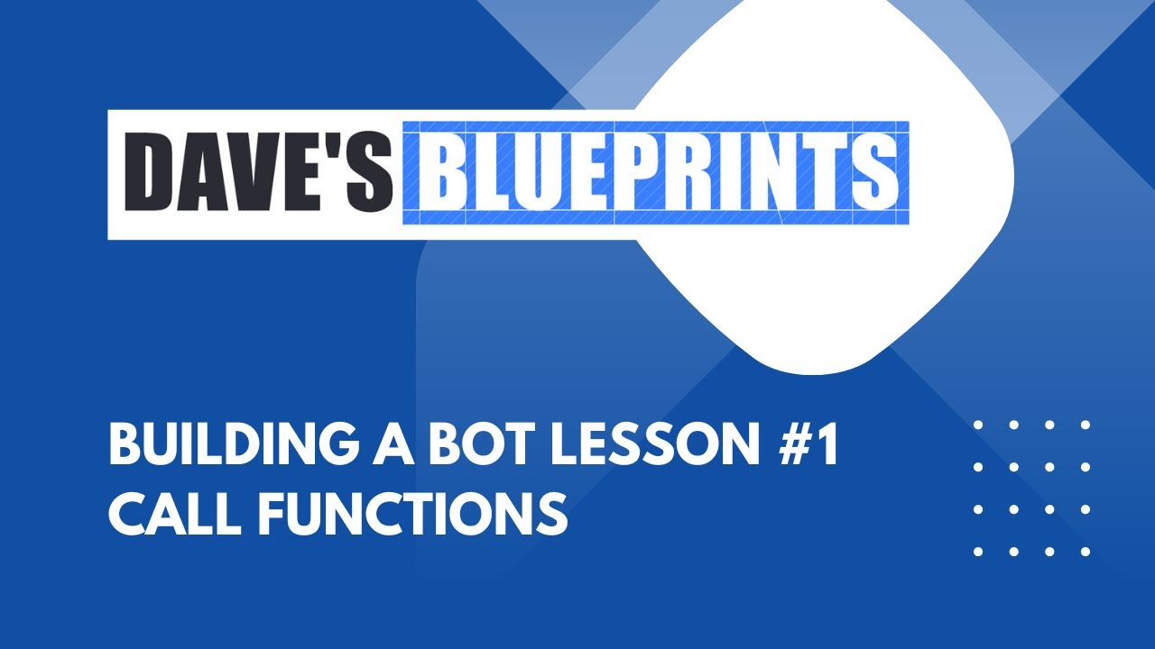 How To Create A Bot Using (BAS) - Lesson #1 Call Functions