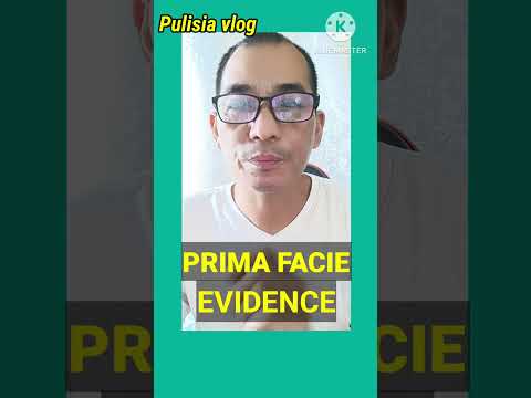 PRIMA FACIE EVIDENCE