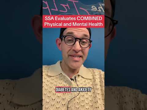 SSA Evaluates COMBINED Physical and Mental Health